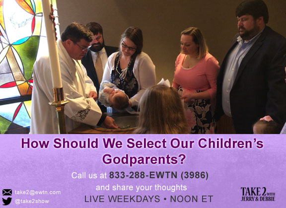 Choosing Godly Godparents | Take 2 with Jerry & Debbie