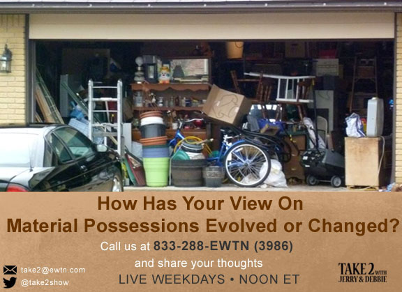 How Has Your View on Material Possessions Changed? | Take 2 with Jerry ...