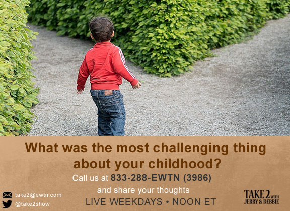 Childhood Challenges | Take 2 with Jerry & Debbie