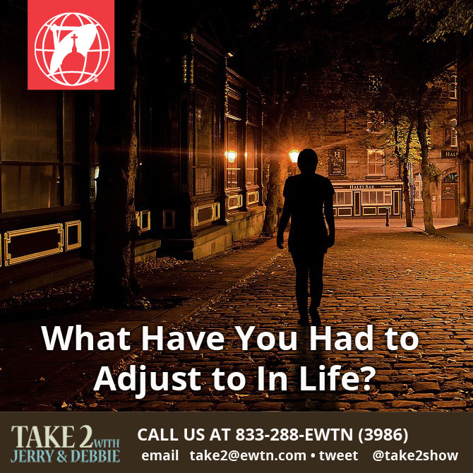 What Life Adjustments Have You Had to Make? | Take 2 with Jerry & Debbie