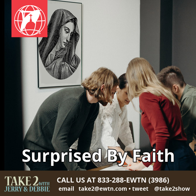 Surprised By Faith | Take 2 with Jerry & Debbie