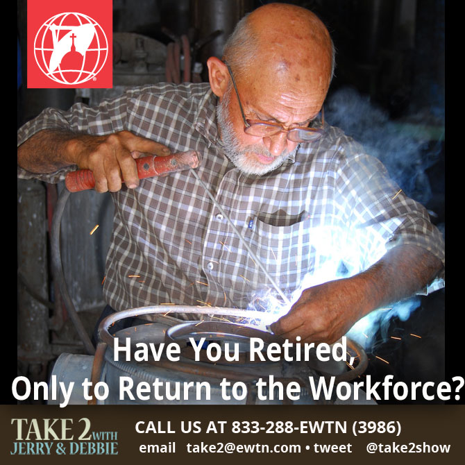 Did You Retire Only to Return to the Workforce? | Take 2 with Jerry ...