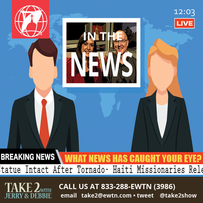 What News Has Caught Your Eye? | Take 2 with Jerry & Debbie
