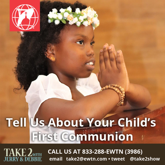 First Communion | Take 2 with Jerry & Debbie