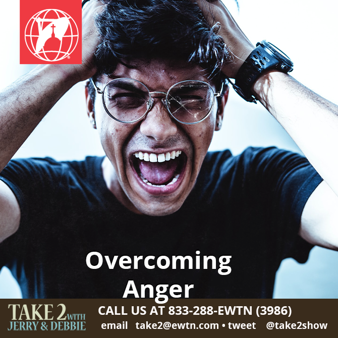 Overcoming Anger | Take 2 with Jerry & Debbie