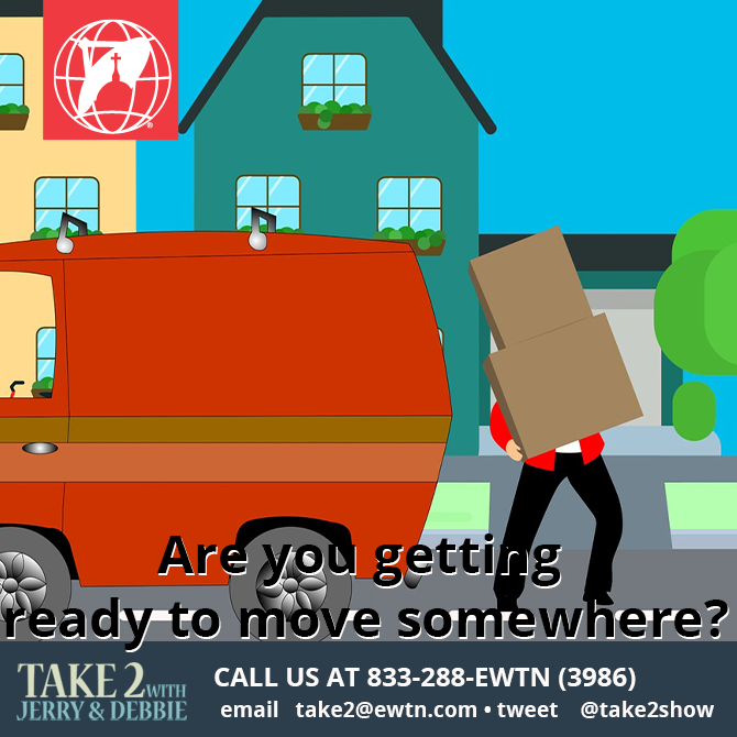 Are you getting ready to move somewhere? | Take 2 with Jerry & Debbie