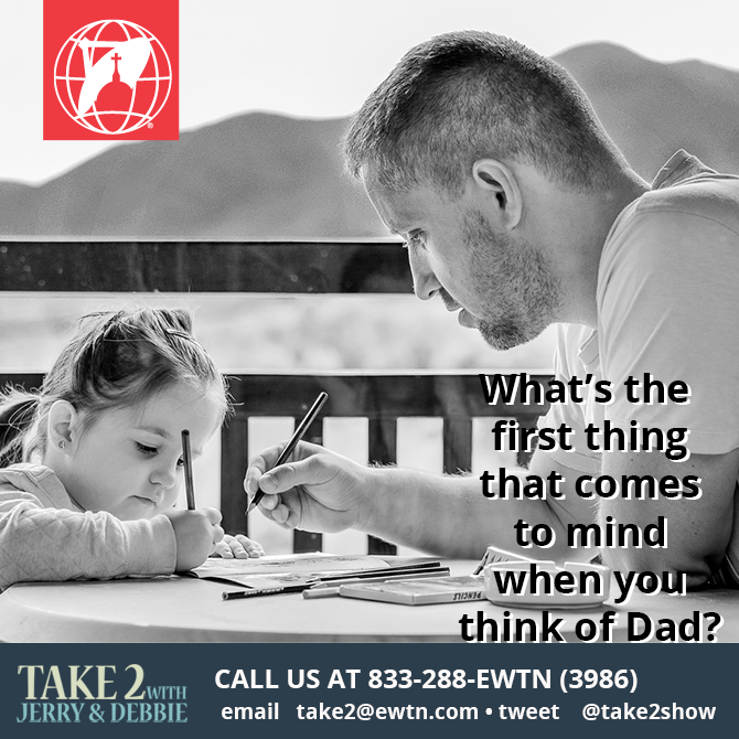 What’s the first thing that comes to mind when you think of your Dad ...