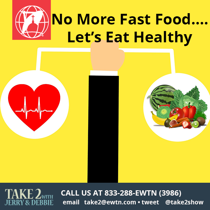 No More Fast Food….Let’s Eat Healthy | Take 2 with Jerry & Debbie