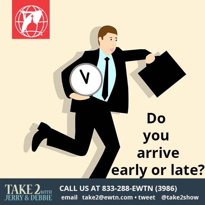 Do you arrive early or late? | Take 2 with Jerry & Debbie