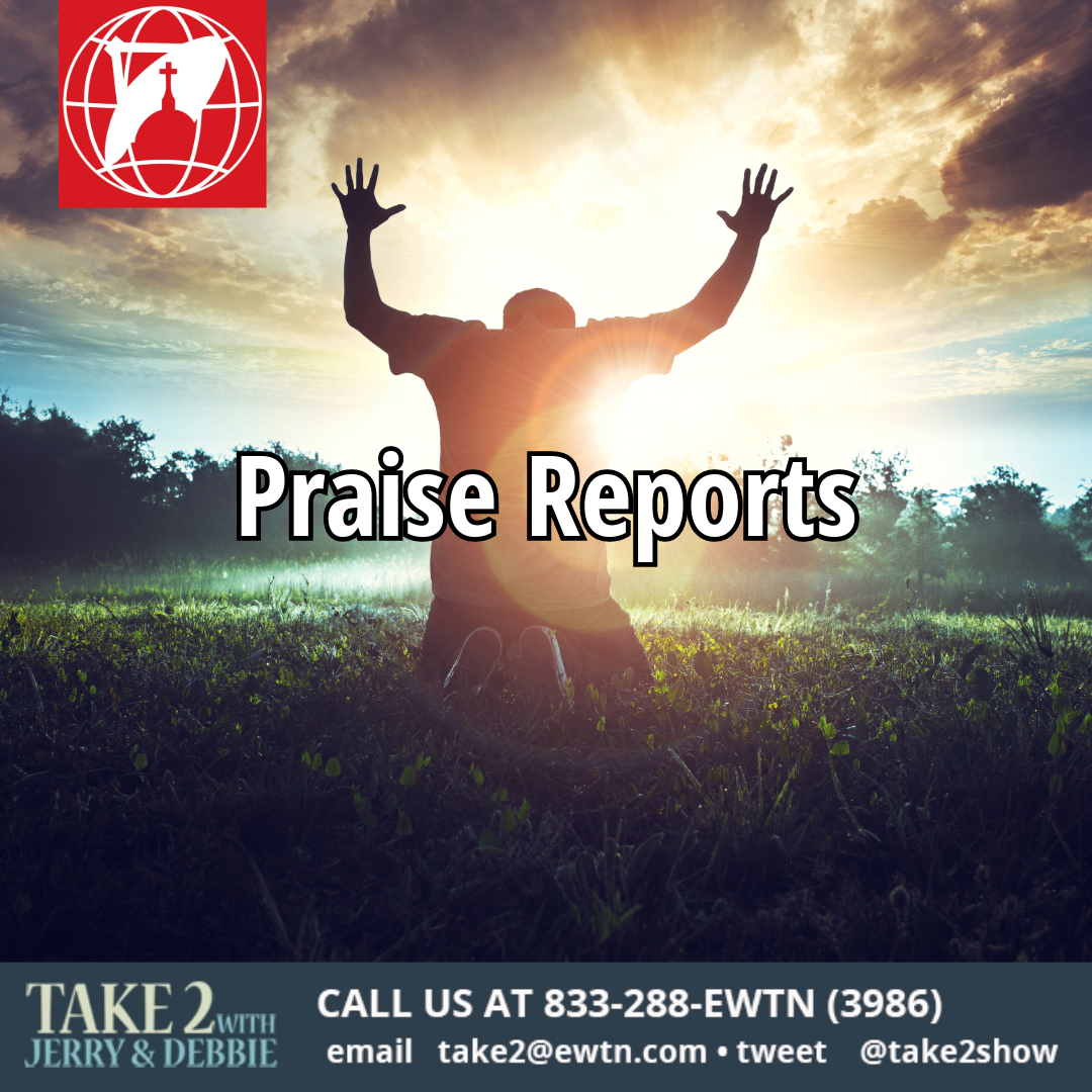 Praise Reports | Take 2 with Jerry & Debbie