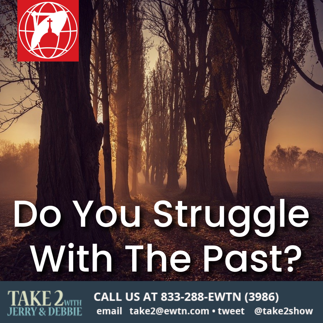 Do You Struggle With The Past? | Take 2 with Jerry & Debbie