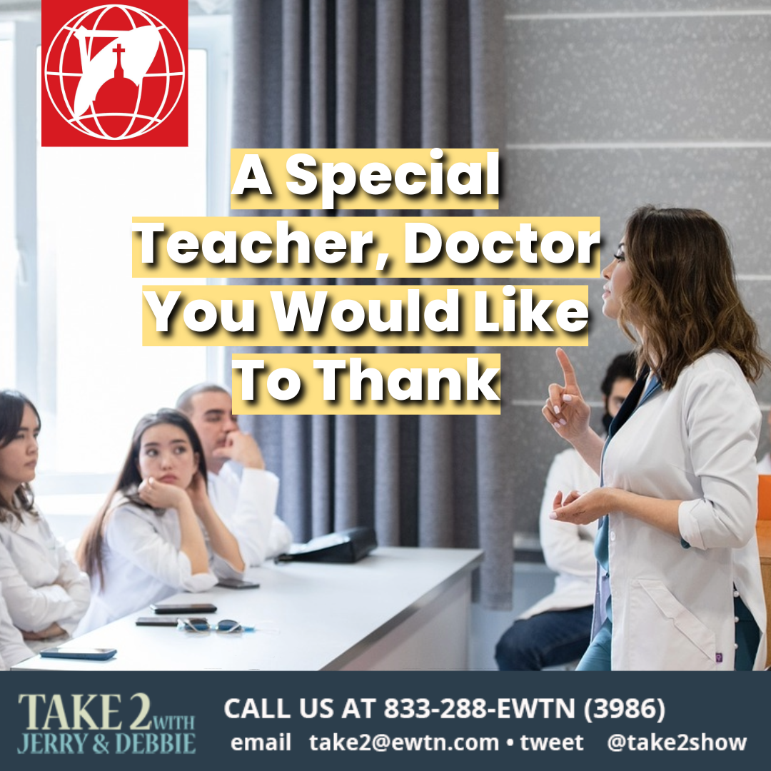 Is There A Special Teacher, Doctor You Would Like To Thank, & Why ...