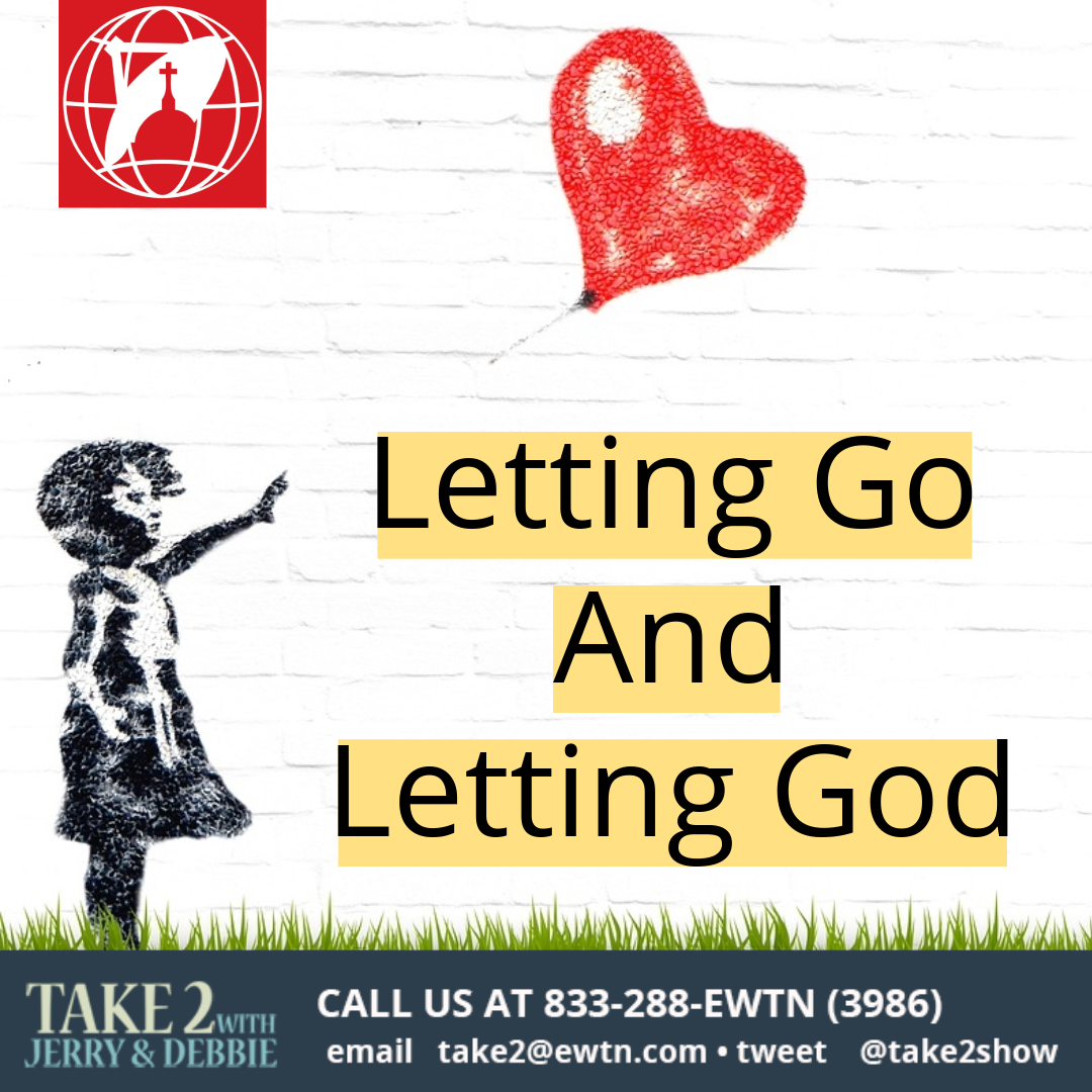 Letting Go And Letting God | Take 2 with Jerry & Debbie