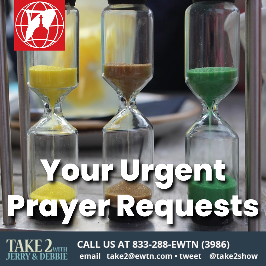 Your Urgent Prayer Requests | Take 2 with Jerry & Debbie