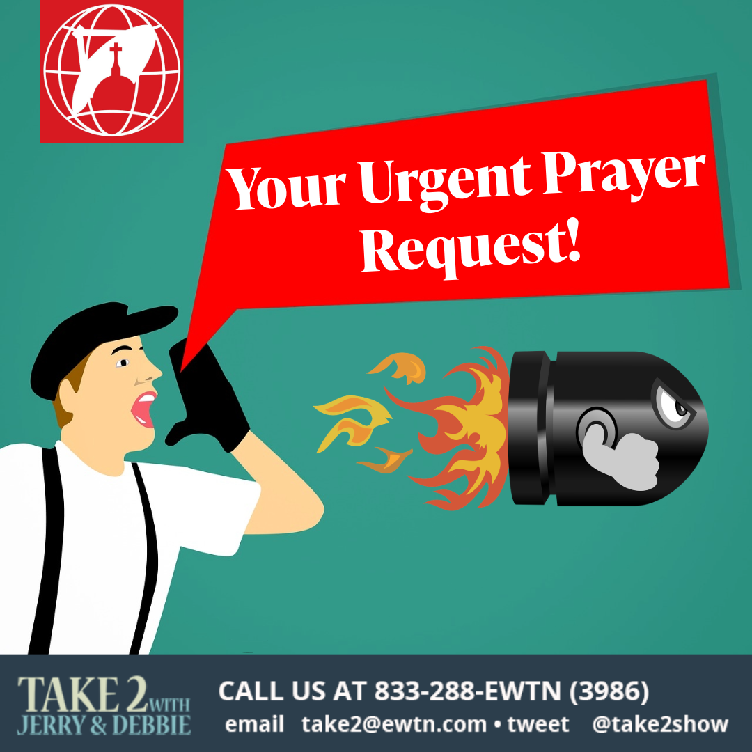 Your Urgent Prayer Request | Take 2 with Jerry & Debbie