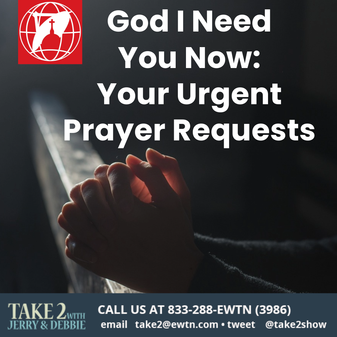 Your Urgent Prayer Requests | Take 2 with Jerry & Debbie