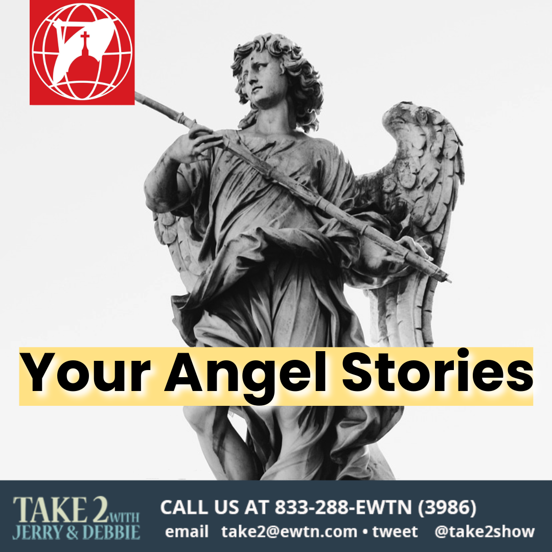 Your Angel Stories | Take 2 with Jerry & Debbie