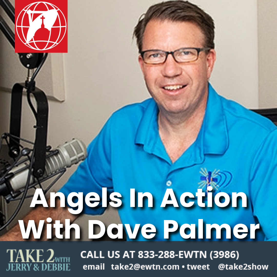 Angels In Action With Dave Palmer | Take 2 with Jerry & Debbie