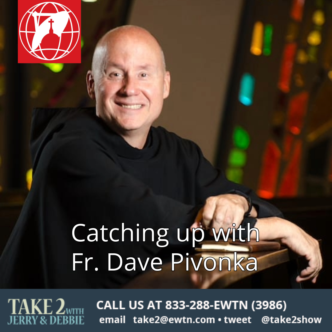 Catching up with Fr. Dave Pivonka | Take 2 with Jerry & Debbie