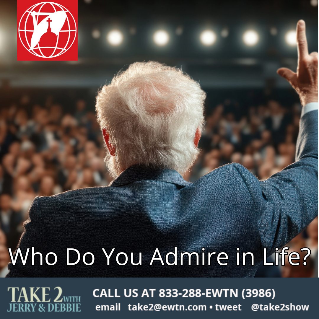 Who Do You Admire in Life? | Take 2 with Jerry & Debbie