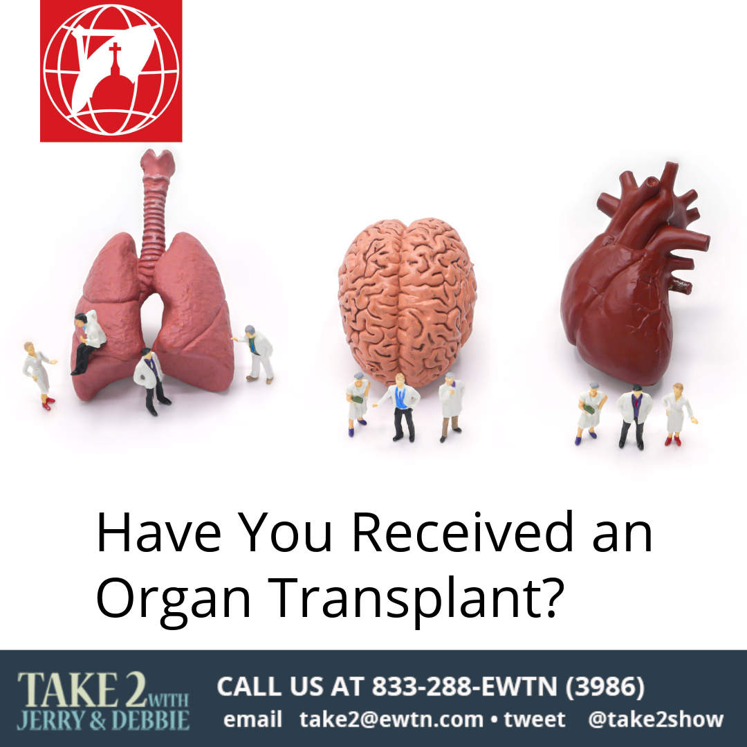 Have You Received an Organ Transplant? | Take 2 with Jerry & Debbie