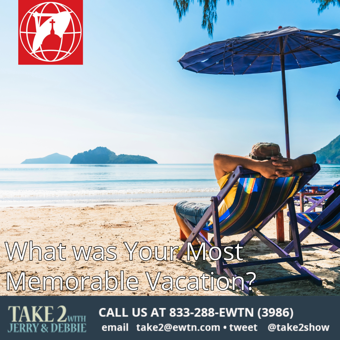 What was Your Most Memorable Vacation? | Take 2 with Jerry & Debbie