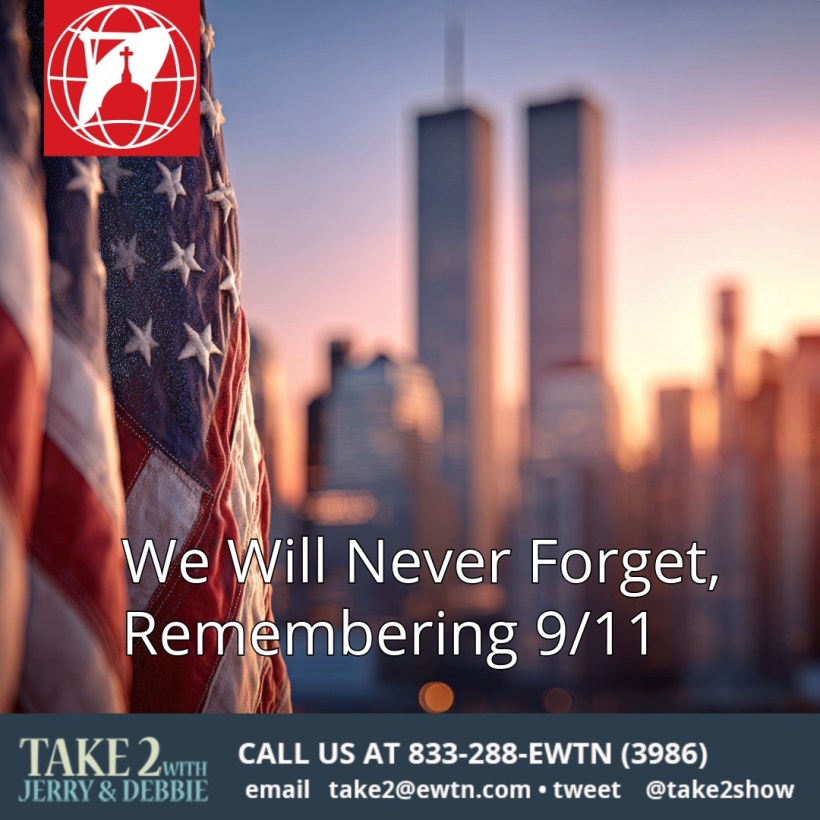 We Will Never Forget, Remembering 9/11 | Take 2 with Jerry & Debbie