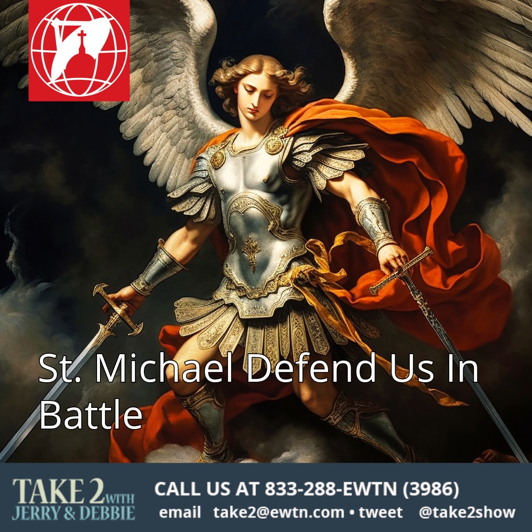 St. Michael Defend Us In Battle | Take 2 with Jerry & Debbie