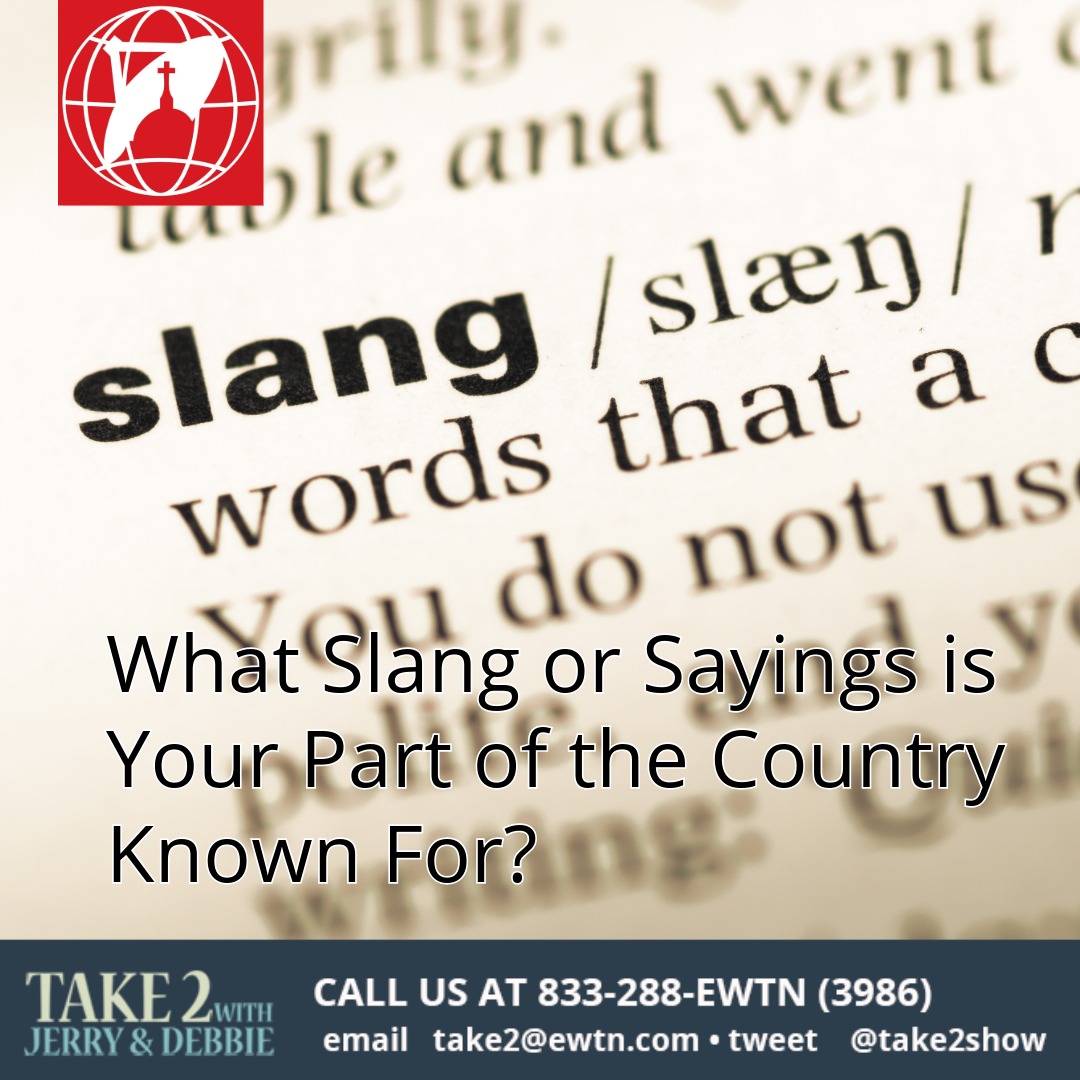 What Slang or Sayings is Your Part of the Country Known For? | Take 2 ...