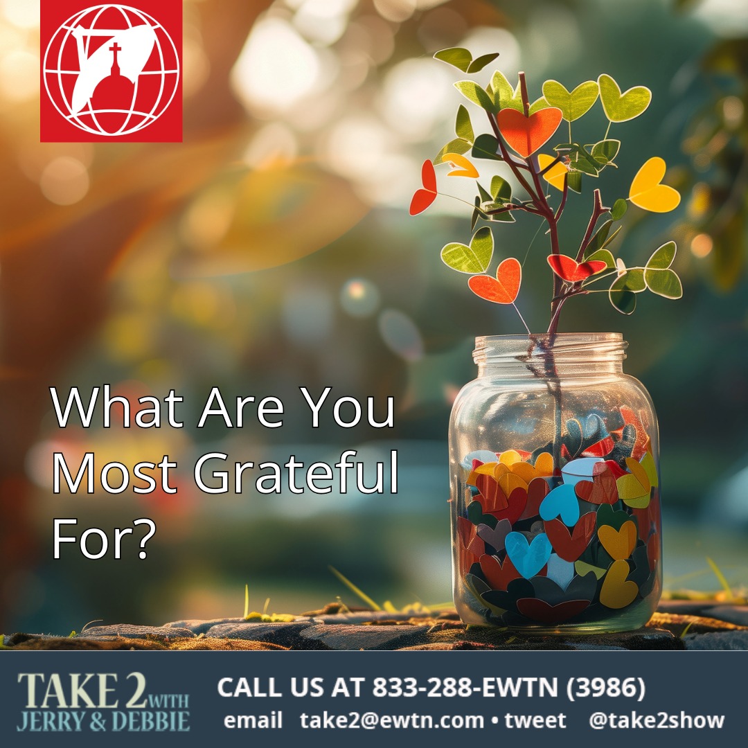 What Are You Most Grateful For? | Take 2 with Jerry & Debbie
