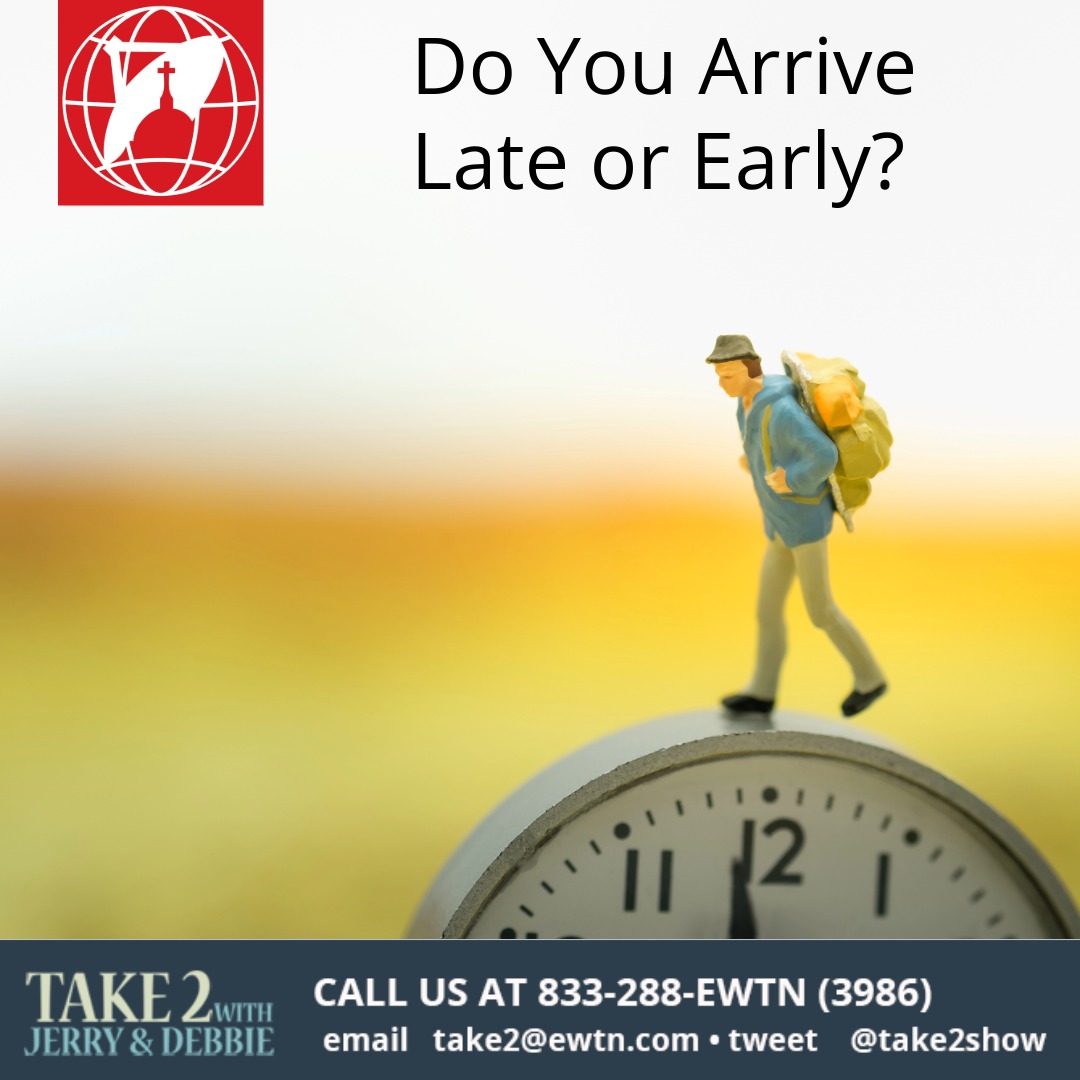 Do You Arrive Late or Early? | Take 2 with Jerry & Debbie