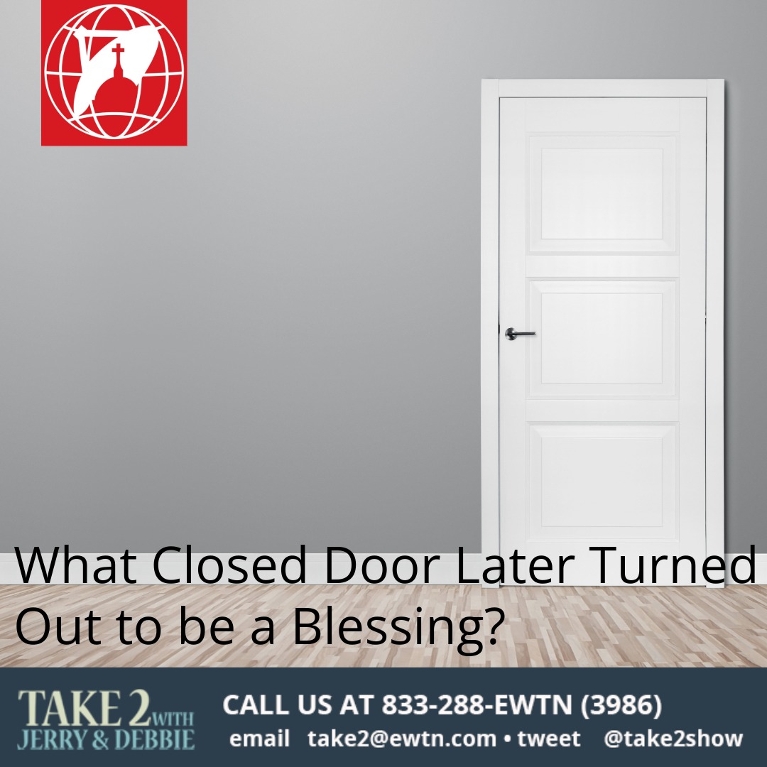 What Closed Door Later Turned Out to be a Blessing? | Take 2 with Jerry ...
